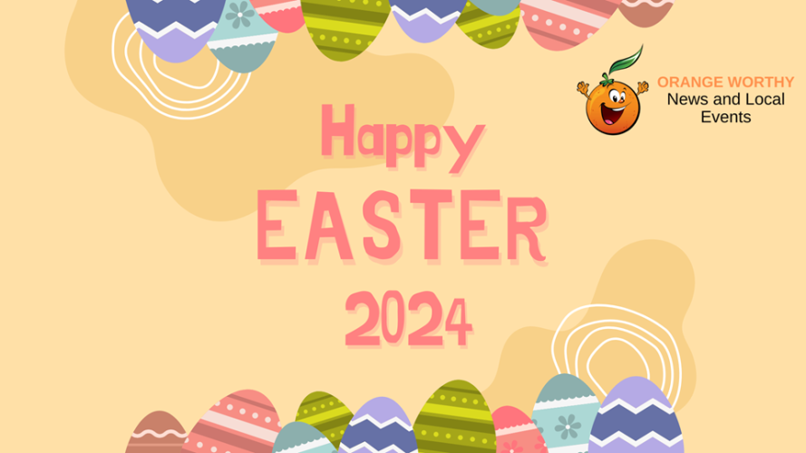 Easter 2024 Events in Orange County – Orange County Local Scoop